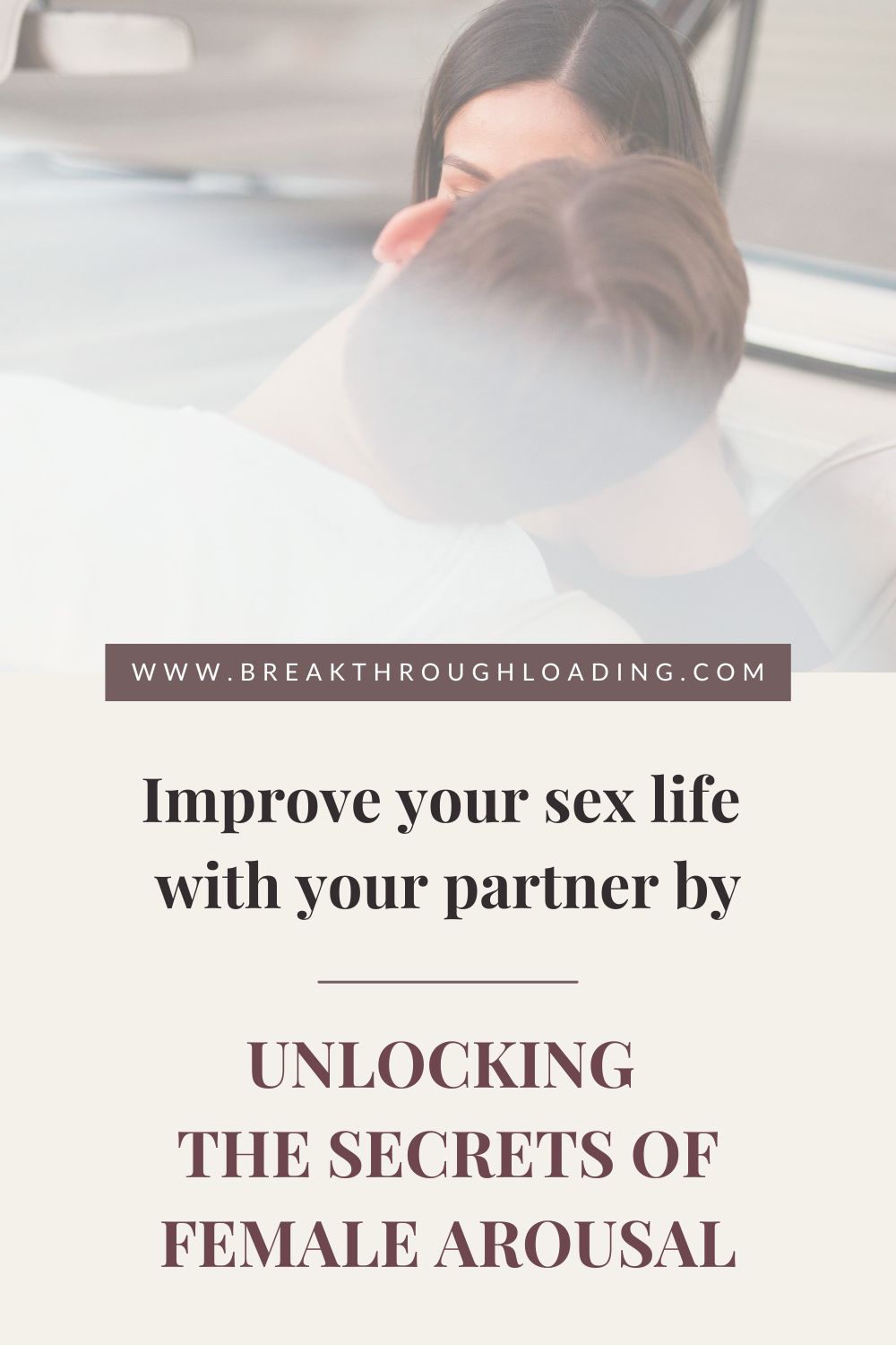 Unlock the psychology of female arousal to enhance your sex life ...