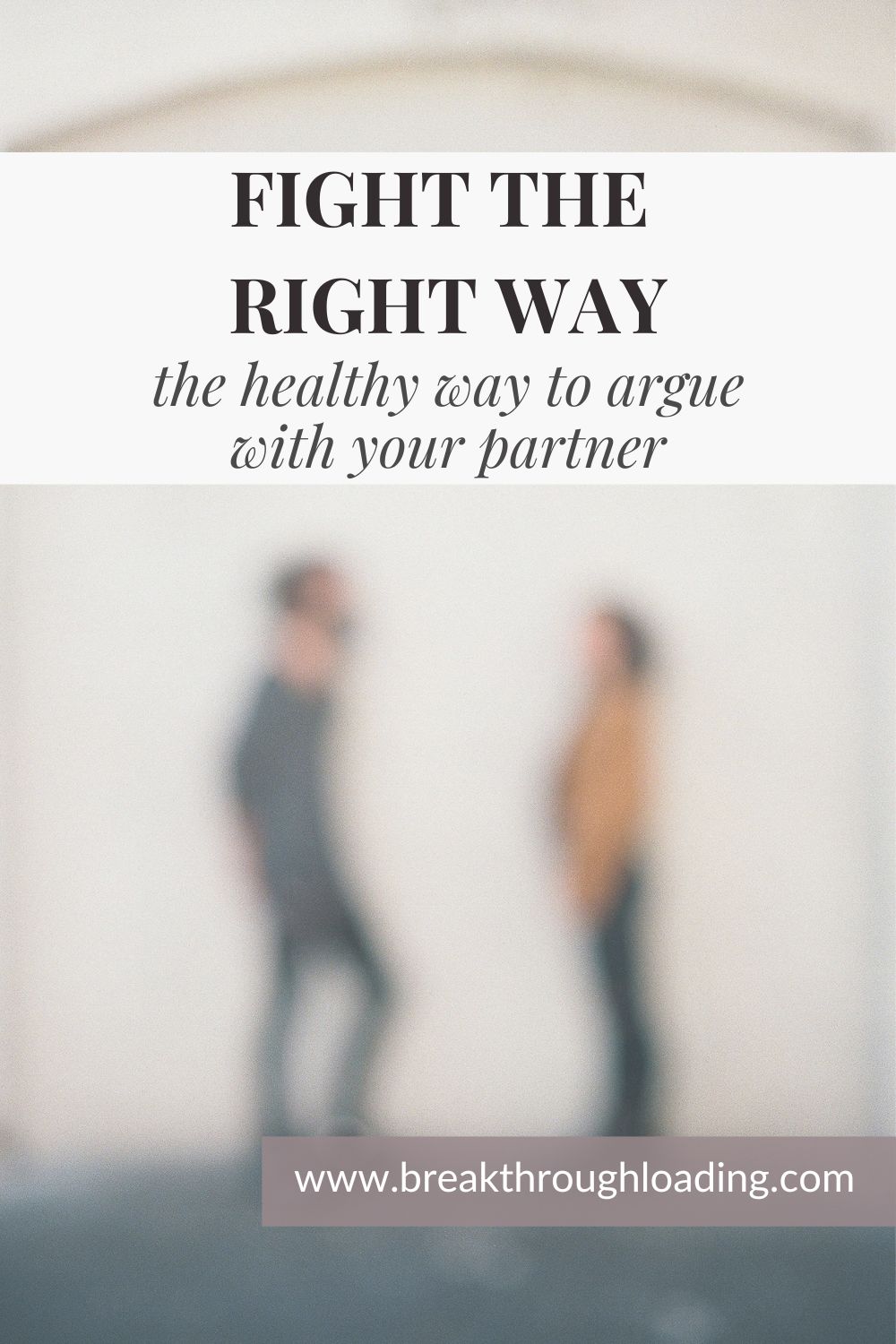 A relationship worth fighting for: the healthy way to argue with your ...