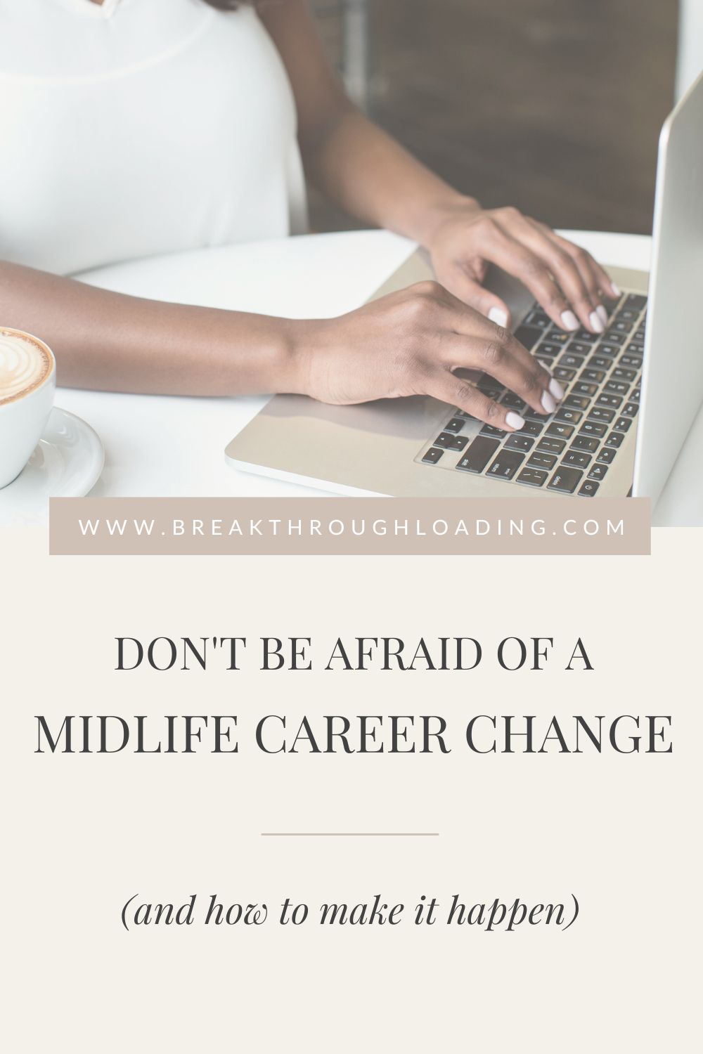 Don’t be afraid of a midlife career change (and how to make it happen ...