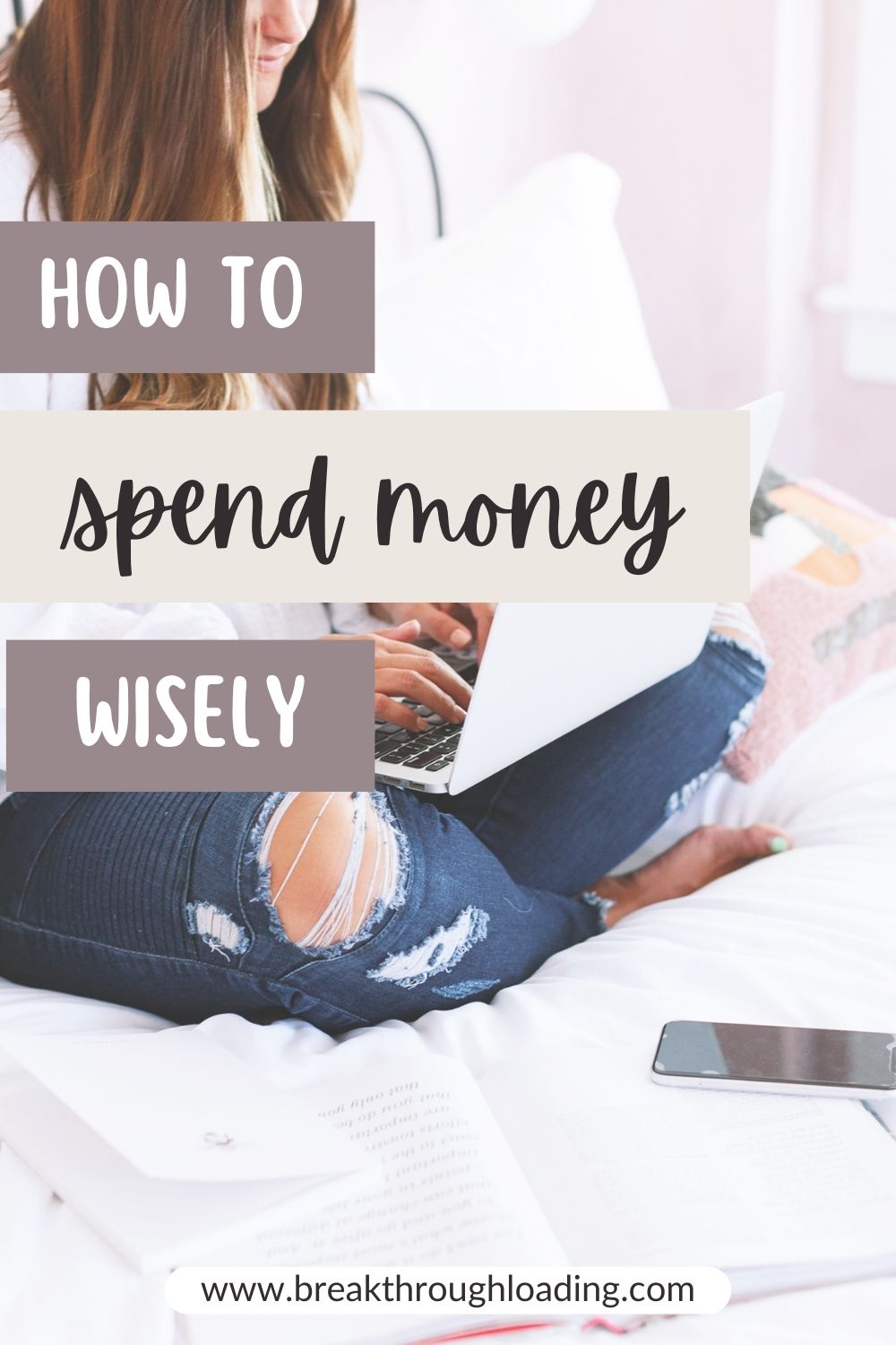 How to spend money wisely: a guide for the new year | Breakthrough Loading