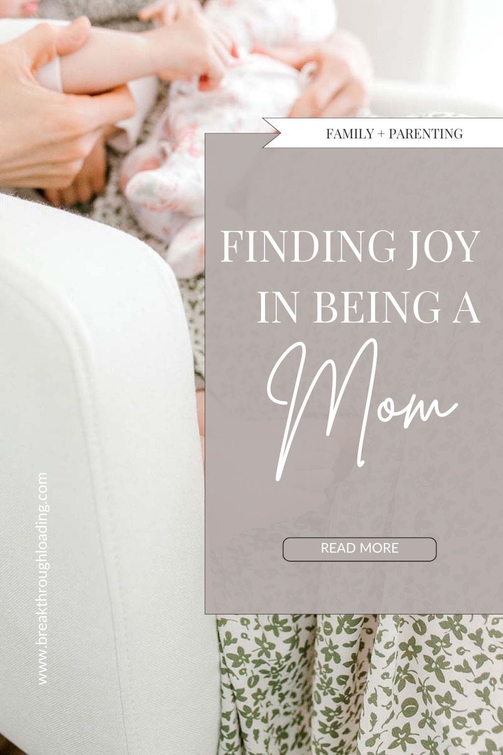 Life Reimagined: Finding Joy in Being a Mom | Breakthrough Loading