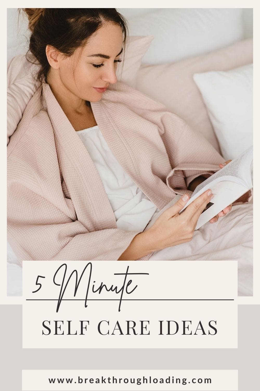 75 Quick & Easy 5-Minute Self-Care Ideas | Breakthrough Loading