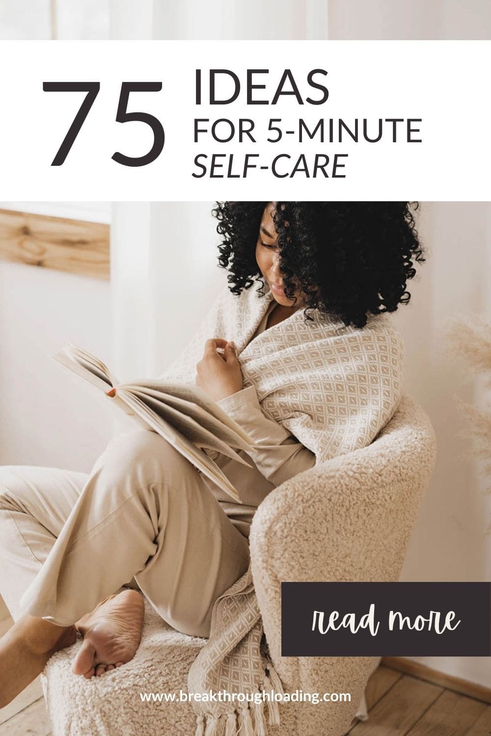 75 Quick & Easy 5-Minute Self-Care Ideas | Breakthrough Loading